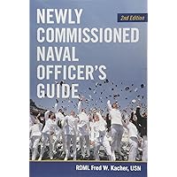 Newly Commissioned Naval Officers Guide, 2nd Edition (Blue & Gold ...