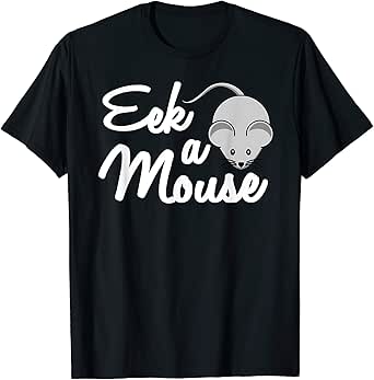 Amazon.com: Eek a Mouse T-Shirt with EEK a Mouse (Mouse drawing) Shirt ...