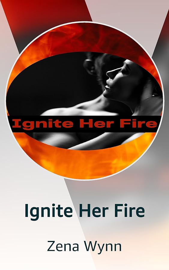 Ignite Her Fire | Kindle Vella