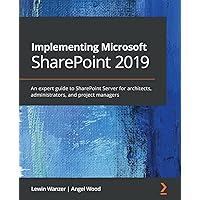 Amazon.com: Implementing Microsoft SharePoint 2019: An expert guide to ...