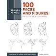 Draw Like an Artist: 100 Faces and Figures: Step-by-Step Realistic Line ...