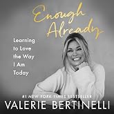 Enough Already: Learning to Love the Way I Am Today: Bertinelli ...