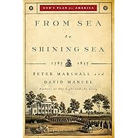 From Sea to Shining Sea for Young Readers: 1787-1837 (Discovering God's ...