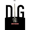 Amazon.com: The Dig: A Novel Based on True Events: 9781590517802 ...