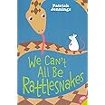 We Can't All Be Rattlesnakes: Jennings, Patrick: 9780060821173: Amazon ...