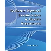 Pediatric Physical Examination & Health Assessment: 9780763774387 ...