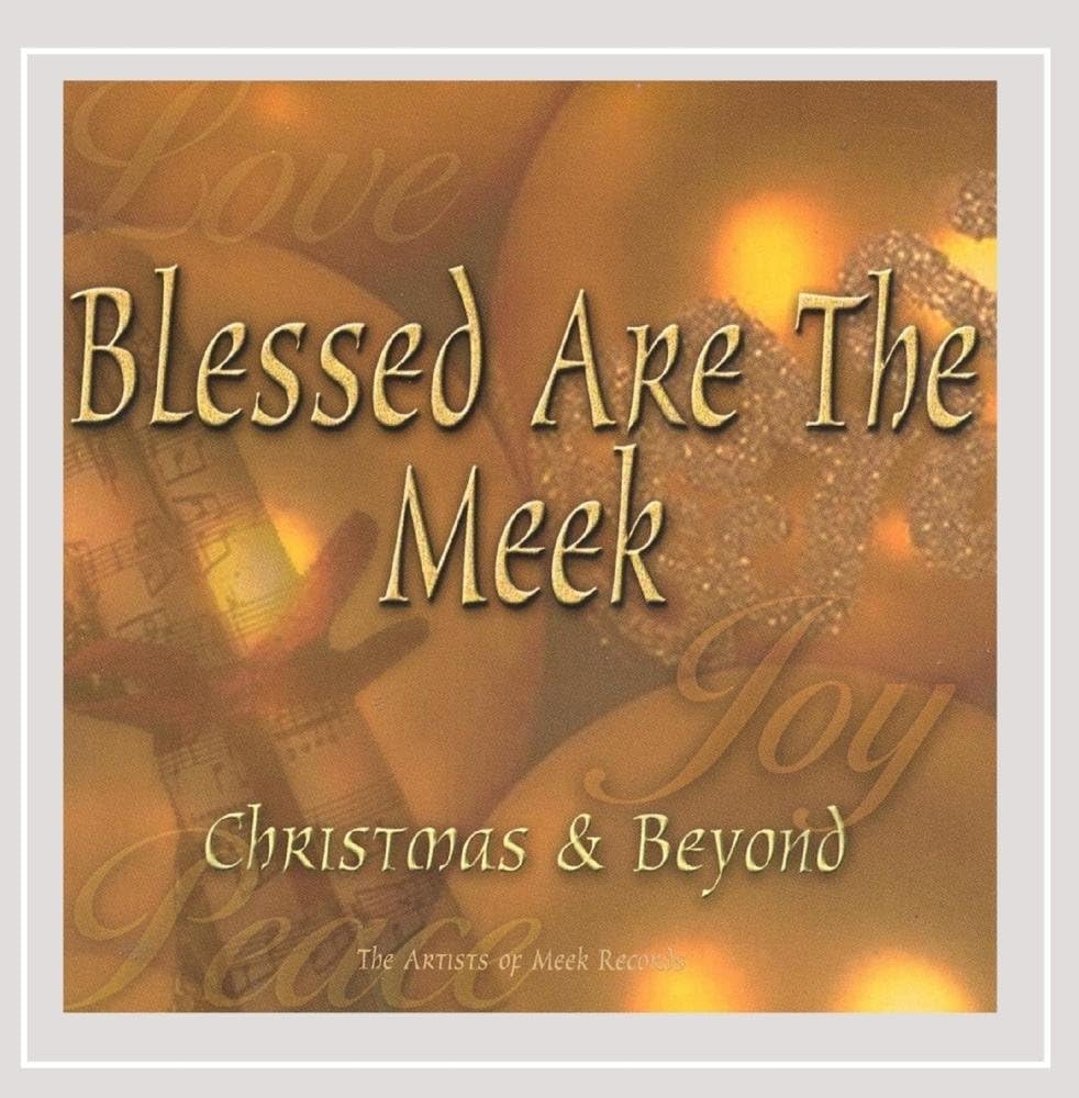 Blessed Are the Meek: Blessed Are the Meek-Christmas: Amazon.ca: Music