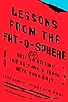 Lessons from the Fat-o-sphere: Quit Dieting and Declare a Truce with ...