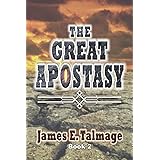 The Great Apostasy: Talmage, James E.: 9780875798431: Amazon.com: Books