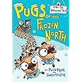Pugs of the Frozen North (A Not-So-Impossible Tale): Reeve, Philip ...