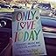 Only Love Today: Reminders to Breathe More, Stress Less, and Choose ...