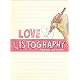 Love Listography: Your Love Life in Lists by Nola, Lisa