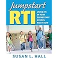 Jumpstart RTI: Using RTI in Your Elementary School Right Now: Hall ...