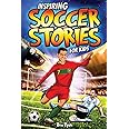 Inspiring Soccer Stories for Kids: 14 Incredible Soccer Tales with ...