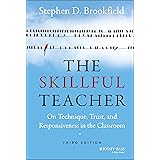 The Skillful Teacher: On Technique, Trust, and Responsiveness in the ...