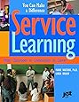 Amazon.com: Service Learning: From Classroom To Community To Career ...
