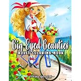Amazon.com: Big Eyed Girls Coloring Book: An Adult Coloring Book ...