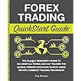 Amazon.com: Forex Trading QuickStart Guide: The Simplified Beginner’s Guide to Successfully ...