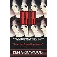 Amazon.com: Replay: 9780688161125: Grimwood, Ken: Books