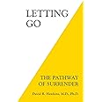Letting Go: The Pathway of Surrender: Hawkins M.D. Ph.D, David R ...
