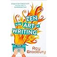 Zen in the Art of Writing: Bradbury, Ray: 9780008136512: Amazon.com: Books