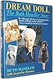 Dream Doll: The Ruth Handler Story: Handler, Ruth, Shannon, Jacqueline ...