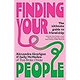 Finding Your People: The Ultimate Guide to Friendship: Hourigan ...