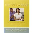 The Doula Book: How a Trained Labor Companion Can Help You Have a ...