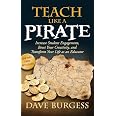 Teach Like a Pirate: Increase Student Engagement, Boost Your Creativity ...