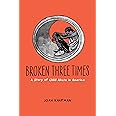 Broken Three Times: A Story of Child Abuse in America: Kaufman, Joan ...