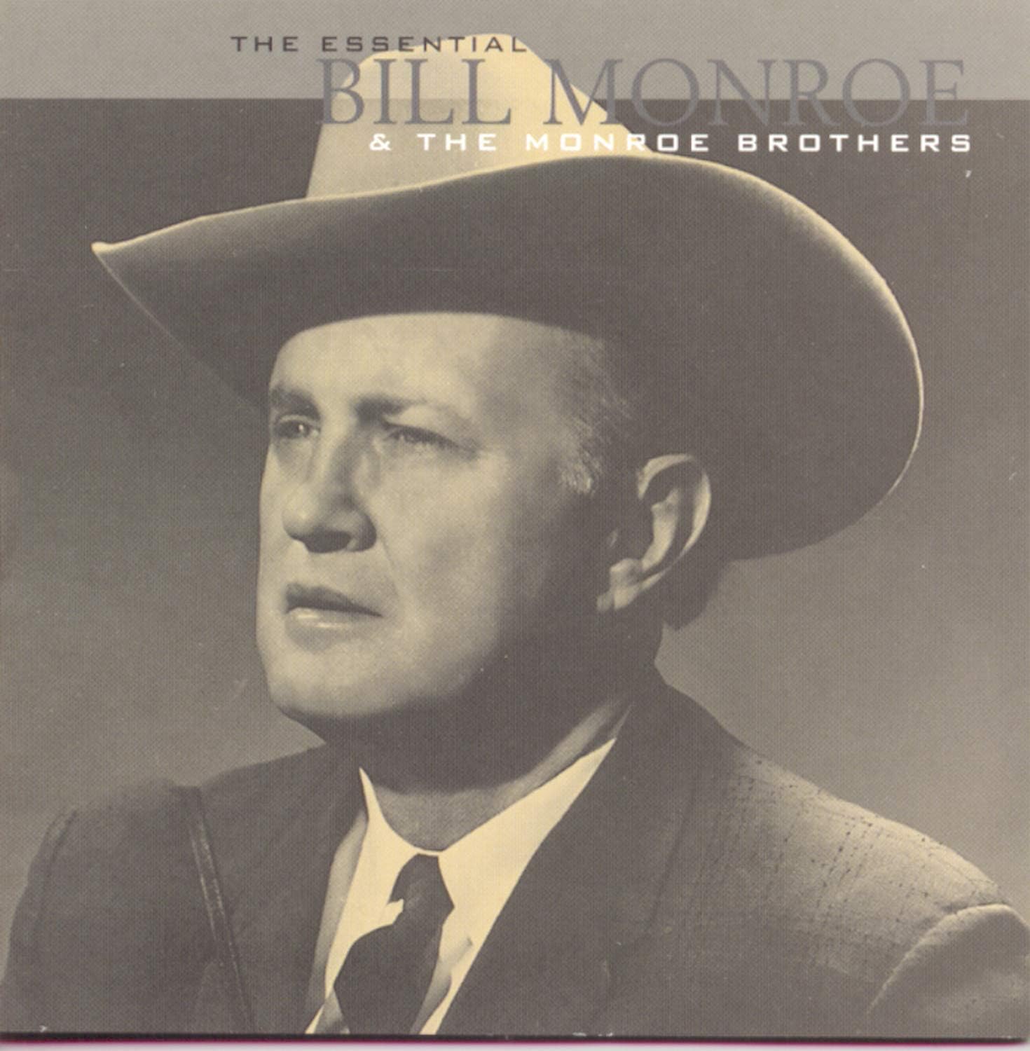 The Essential Bill Monroe & The Monroe Brothers - Bill Monroe & Monroe ...