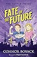 The Tuttle Twins and the Fate of the Future: Connor Boyack, Elijah ...