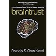 Braintrust: What Neuroscience Tells Us about Morality: Churchland ...