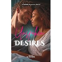 Unspoken Desires: A BWWM Interracial Multicultural Contemporary Friends to Lovers Forbidden Love ...