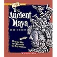 The Ancient Maya (A True Book: Ancient Civilizations) (A True Book ...