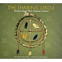 The Sharing Circle: Stories about First Nations Culture (Indigenous ...