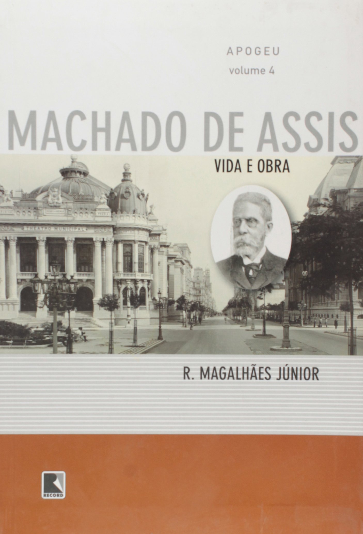 Vida e Obra de Machado de Assis. Apogeu - Volume 4 PDF Raimundo ...