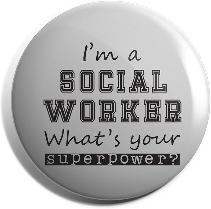 Hippowarehouse I'm A Social Worker What's Your Superpower? Badge Pin ...