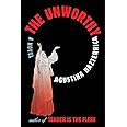 The Unworthy: A Novel: Bazterrica, Agustina: 9781668051887: Amazon.com ...