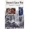 America's Great War: World War I and the American Experience (Critical ...