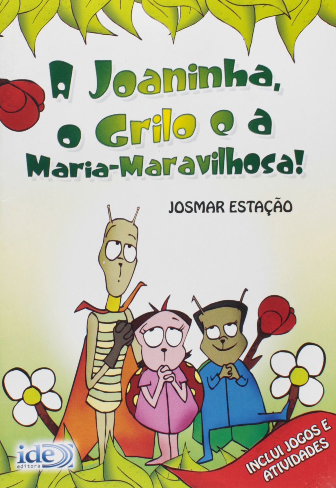 O Joaninha Grilo E A Maria - Maravilhosa PDF Josmar Estacao