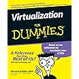 Virtualization for Dummies: 9780470148310: Computer Science Books @ Amazon.com