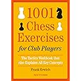 1001 Chess Exercises for Club Players: The Tactics Workbook that Also ...