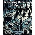 Mastering Command & Control: Exploring C2 Frameworks using Kali Linux: Dieterle, Daniel W ...