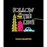 Follow the Line through the House - Kindle edition by Ljungkvist, Laura ...