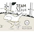 Team Steve (Steve the Horse): Collier, Kelly, Collier, Kelly ...