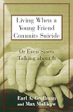 When a Friend Dies: A Book for Teens About Grieving & Healing: Marilyn ...