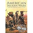American Indian Wars: A History From Beginning to End (Native American ...