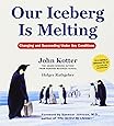 Our Iceberg Is Melting: Changing and Succeeding Under Any Conditions ...