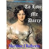 Mr Darcy's Proposal: A Pride & Prejudice Variation - Kindle edition by Roberts, Martine Jane ...